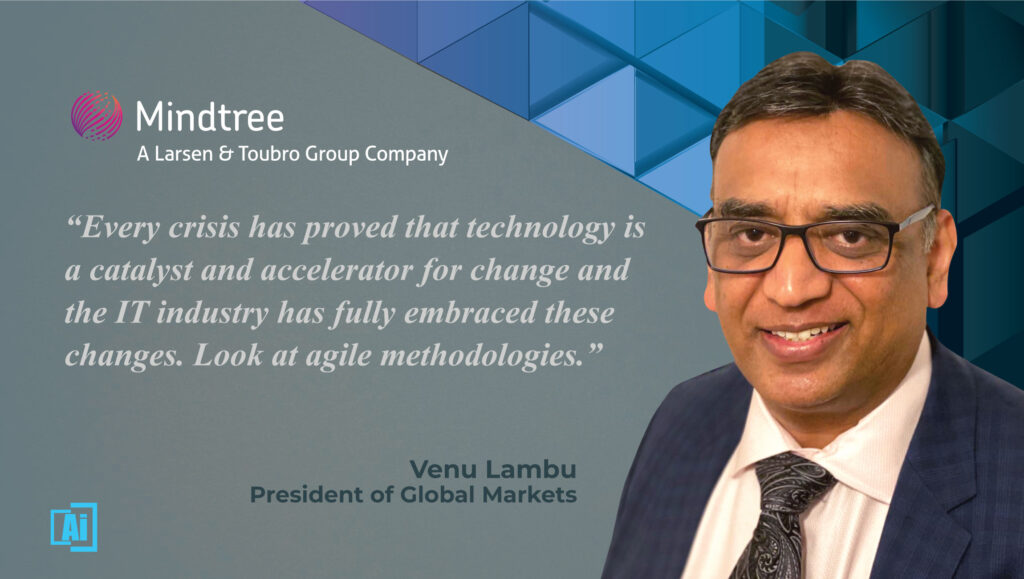 Interview with Venu Lambu, President of Global Markets at MindTree