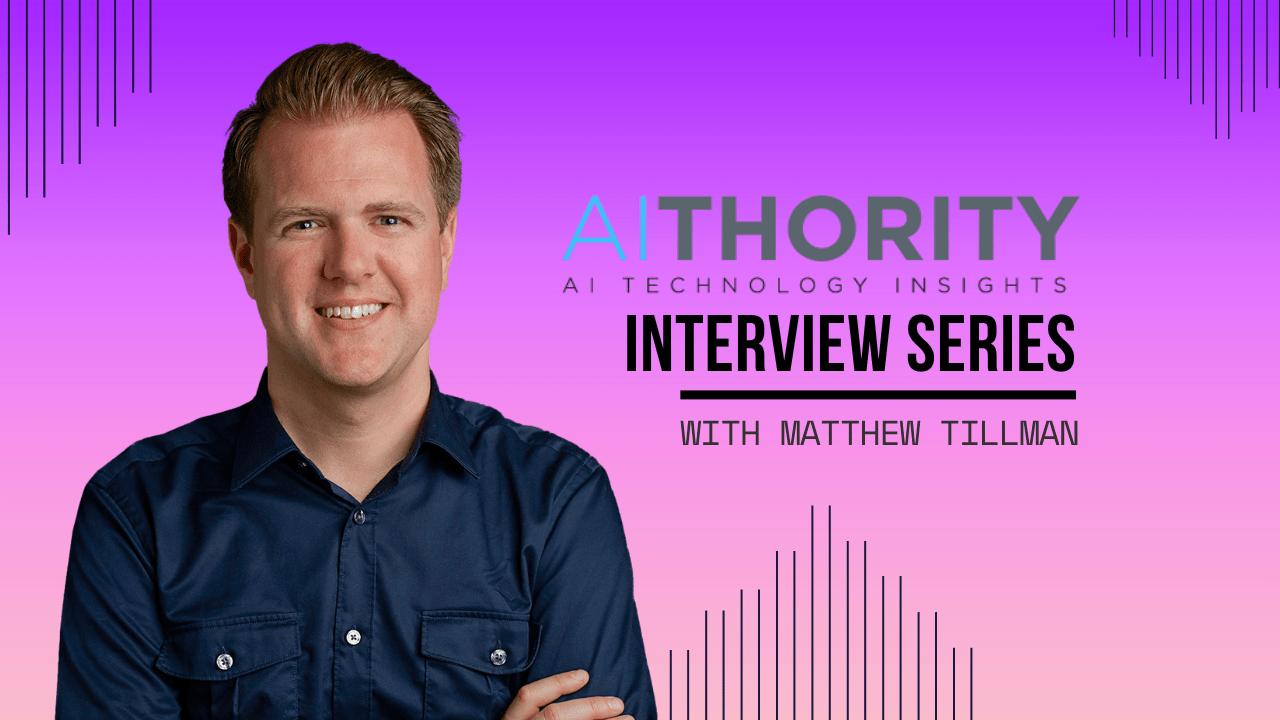 AiThority Interview with Matthew Tillman - OpenEnvoy AiThority Interview with Matthew Tillman - OpenEnvoy