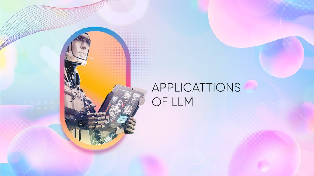 Real World Applications Of LLM