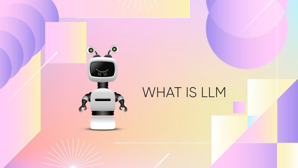 What Are LLMs?