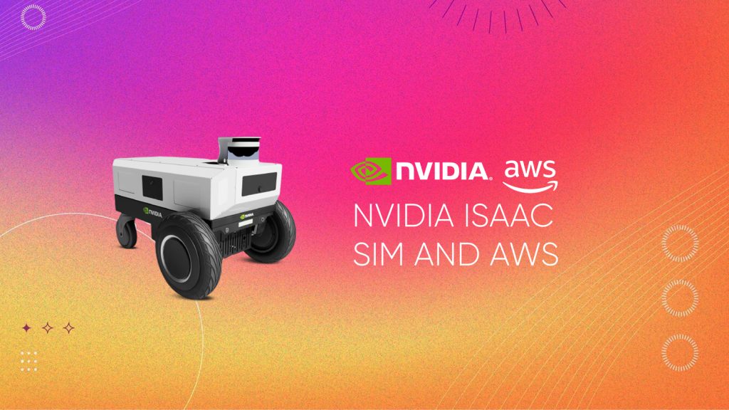 NVIDIA Isaac Sim And AWS