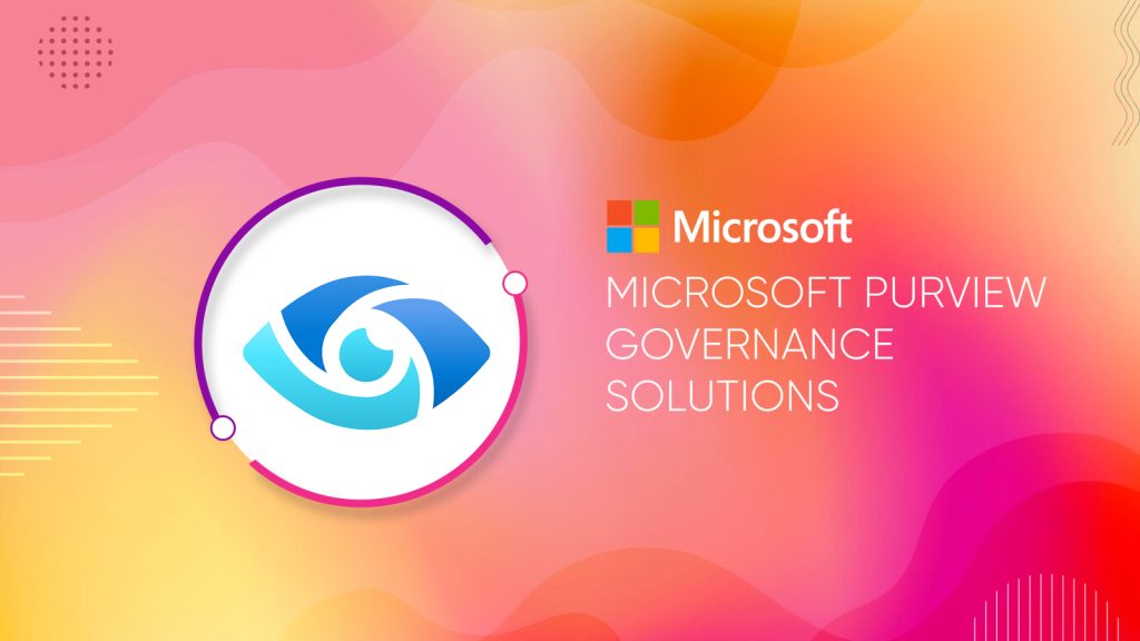 Microsoft Purview Governance Solutions